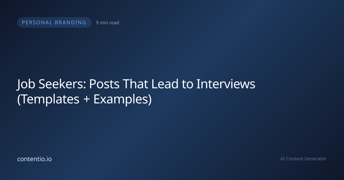 Job Seekers: Posts That Lead to Interviews (Templates + Examples)